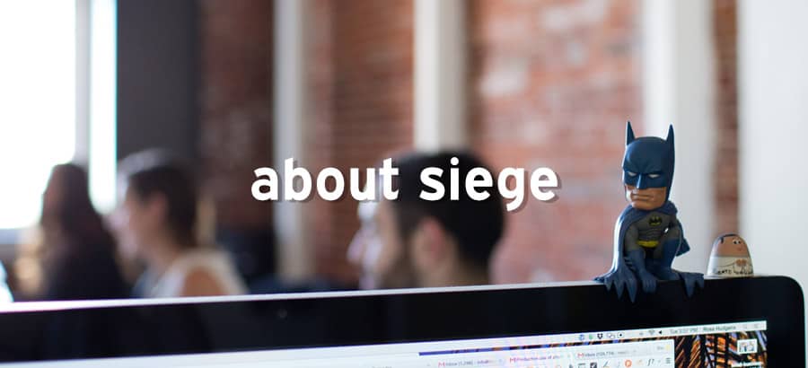 About Siege - Siege Media